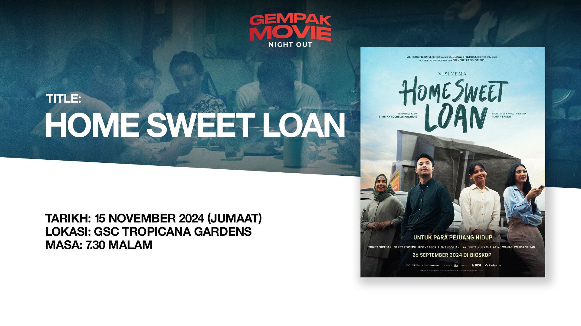 Gempak Movie Night Out: Tiket Tayangan Perdana Home Sweet Loan | Gempak