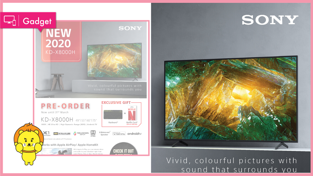 科技 I Sony Bravia X80H 4K LED正式发布，即日起至31日公开预售，售价由RM3,099起！ | XUAN